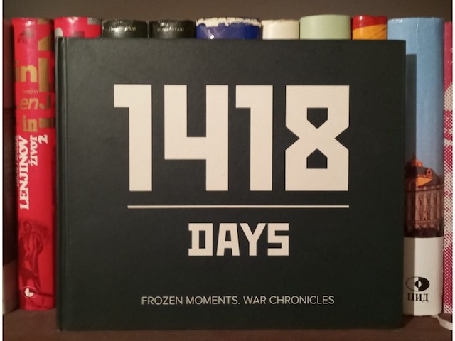 1418 DAYS FROZEN MOMENTS WAR CHRONICLES