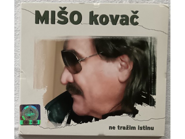 MISO  KOVAC  -  NE  TRAZIM  ISTINU  ( Mint !!! )