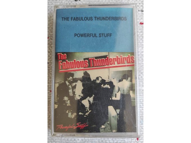 The Fabulous Thunderbirds – Powerful Stuff