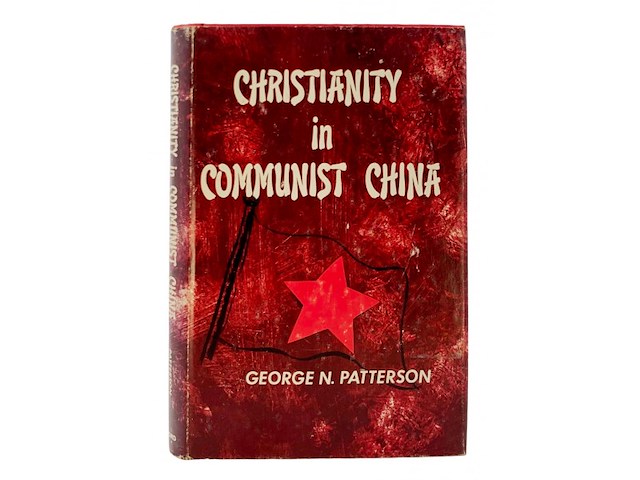 Christianity in Communist China - George Patterson