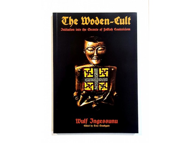 The Woden-cult: Initiation into the secrets of folkish