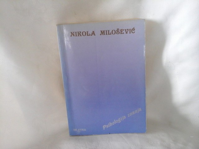 Psihologija znanja Nikola Milošević