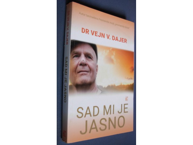 SAD MI JE JASNO - Dr Vejn V. Dajer