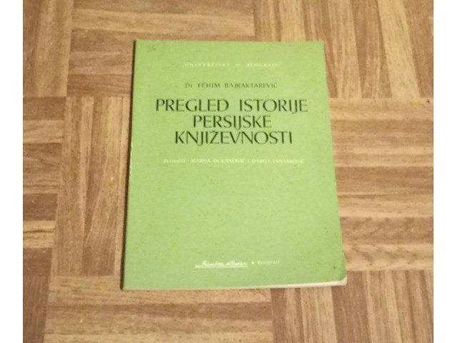 Pregled istorije Persijske književnosti -Fehim Bajrktar