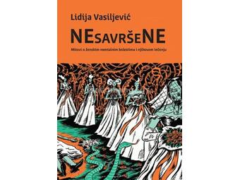 NEsavršeNE: mitovi o ženskim mentalnim bolestima i njihovom lečenju