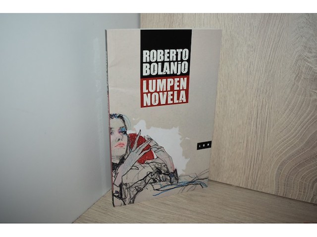 ✦ Lumpen novela - Roberto Bolanjo ✦