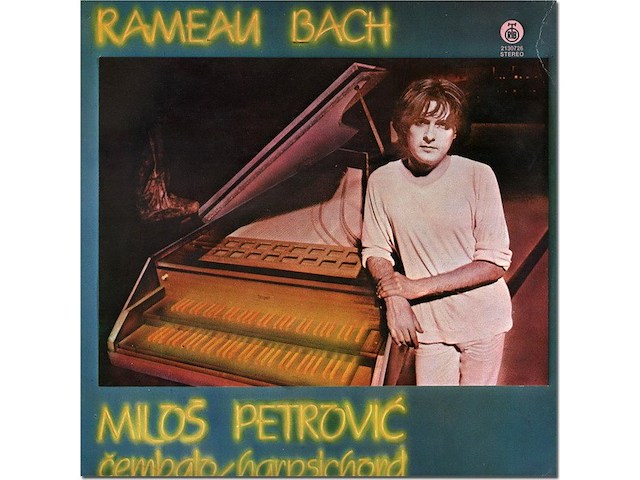 Ramea / Bach / Miloš Petrović ‎– Suite / Partita / A