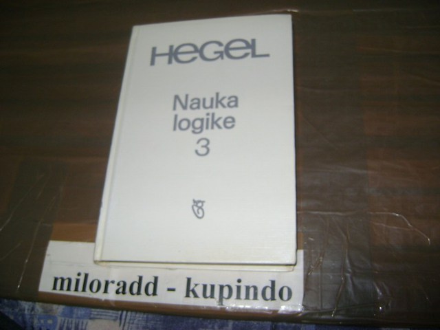 Nauka logike 3 Hegel