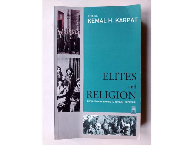 Kemal H. Karpat, ELITES AND RELIGION