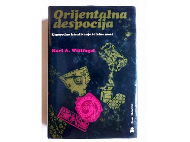 Karl A. Wittfogel, ORIJENTALNA DESPOCIJA