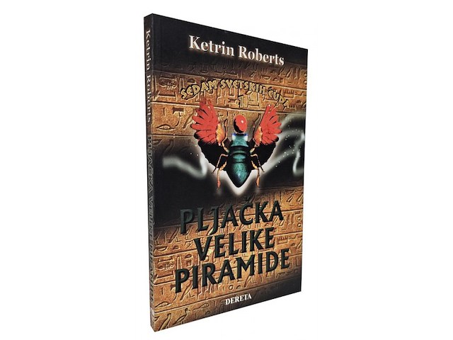 Pljacka velike piramide - Ketrin Roberts