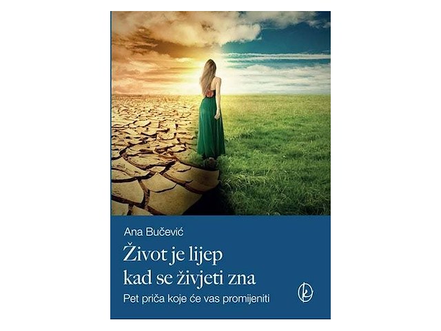 Život je lijep kad se živjeti zna - Ana Bučević