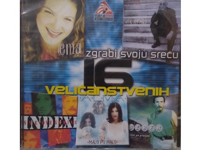 VARIOUS:16 VELICANSTVENIH - ZGRABI SVOJU SRECU CD U CEL