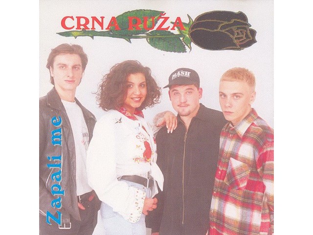 Crna Ruža ‎– Zapali Me CD Nov