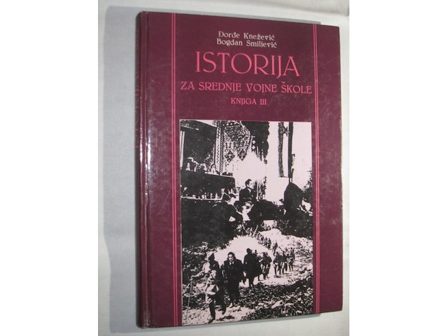 Istorija za srednje vojne škole, knjiga III