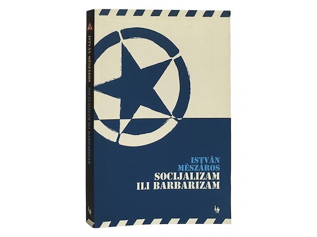 Socijalizam ili barbarizam - István Mészáros