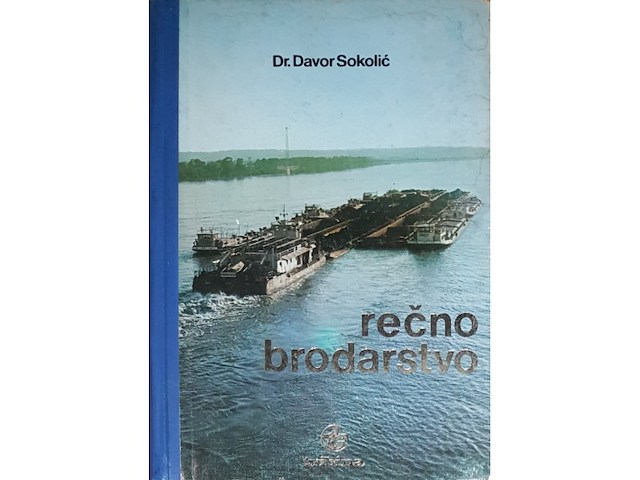 Rečno Brodarstvo - Dr.Davor Sokolić