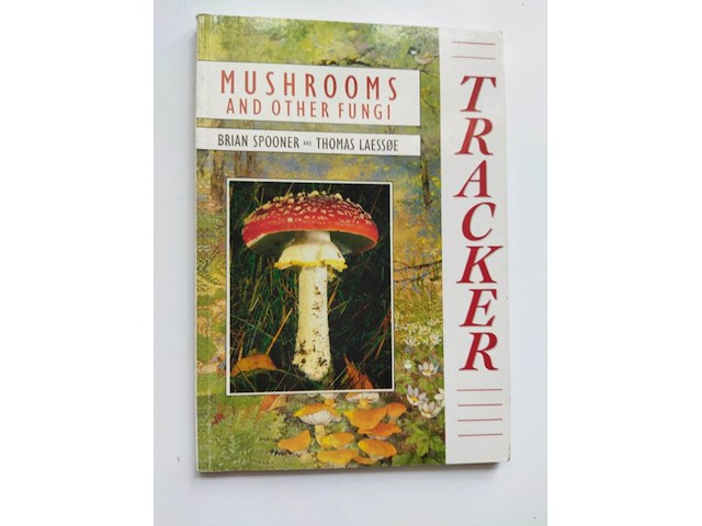 Mushrooms and other Fungi, Brian Spooner