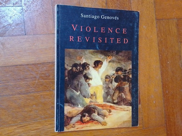 VIOLENCE REVISITED, Santiago Genovés