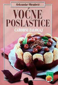 VOĆNE POSLASTICE čarobni zalogaj – Aleksandar Obradović