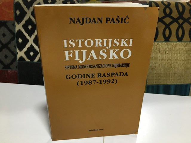Najdan Pašić  Istorijski fijasko