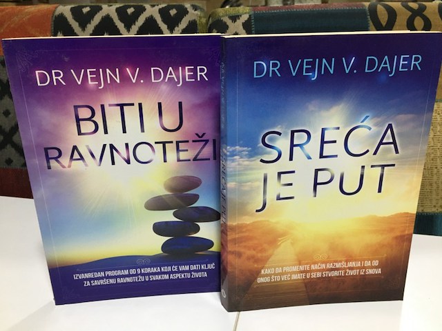 Sreća je put / Biti u ravnoteži  Dr Vejn V.Dajer