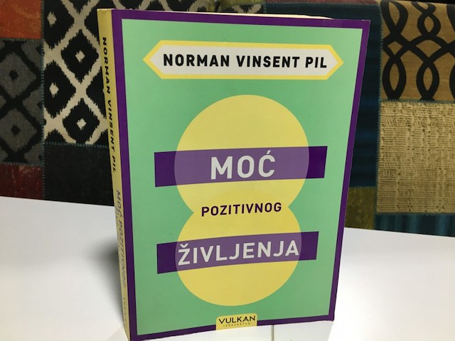 Moć pozitivnog življenja  Norman Vinsent Pil