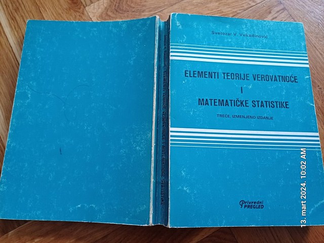 VUKADINOVIĆ, ELEMENTI TEORIJE VEROVATNOĆE I MATEMATIČKE