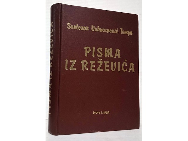 PISMA IZ REŽEVIĆA - Svetozar Vukmanović Tempo