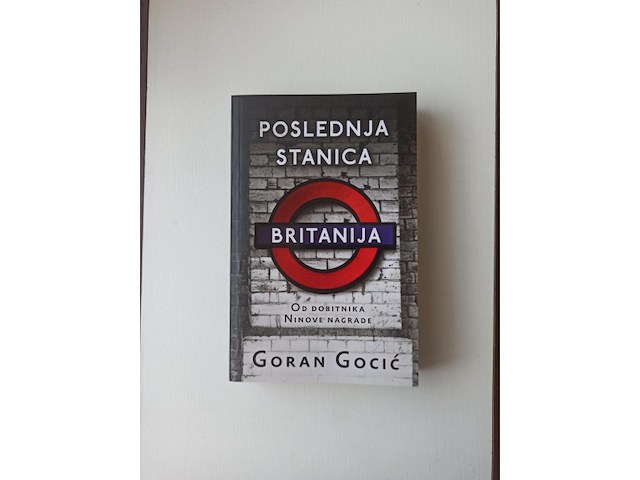 Poslednja Stanica Britanija - Goran Gocić