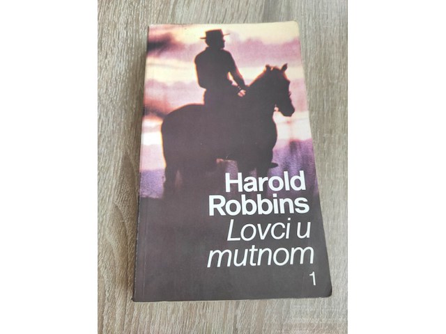 Harold Robins - Lovci u mutnom I