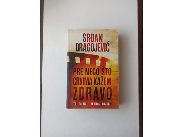 Srđan Dragojević - Pre nego što crvima kažem zdravo