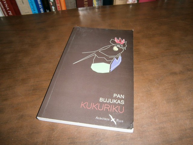 Pan Bujukas - Kukuriku