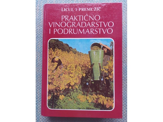 Licul i Premužić Praktično vinogradarstvo i podrumarstv