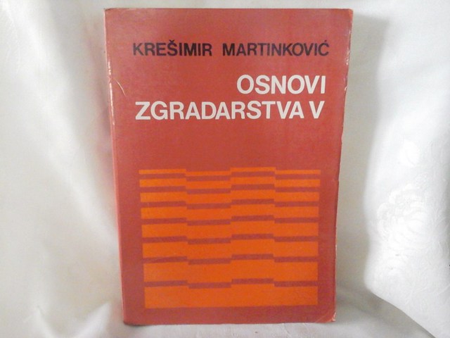 Osnovi zgradarstva V Krešimir Martinković projekat