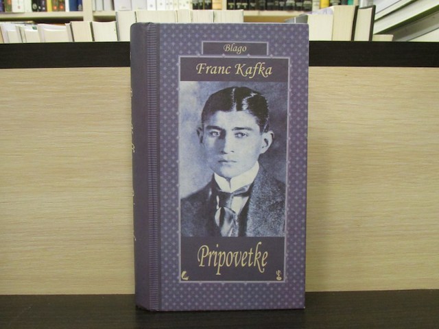 CELOKUPNE PRIPOVETKE - Franc Kafka