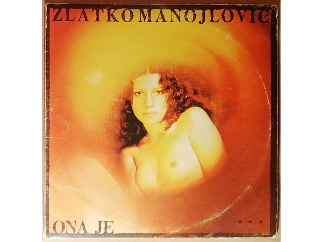 2SP ZLATKO MANOJLOVIĆ - Ona je (1977) VG+, veoma dobra