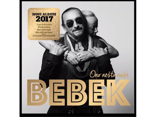 Željko Bebek – Ono Nešto Naše CD U CELOFANU