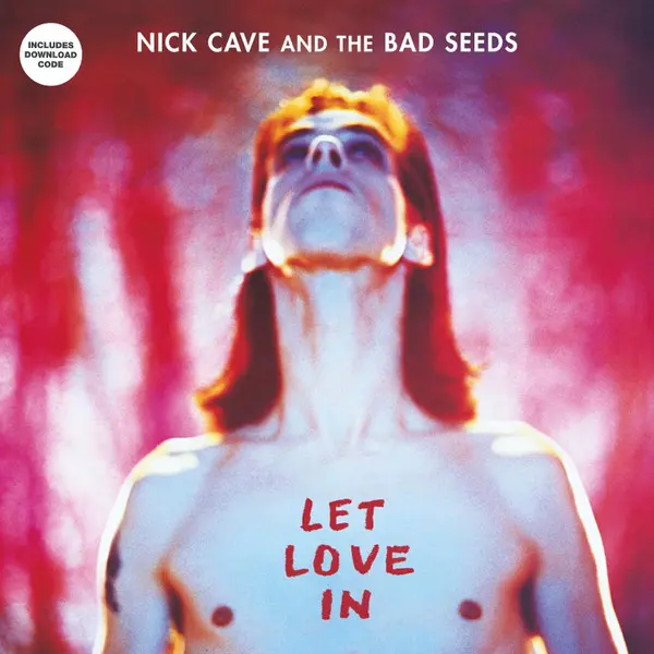 CAVE, NICK &amp; THE BAD SEED - LET LOVE IN