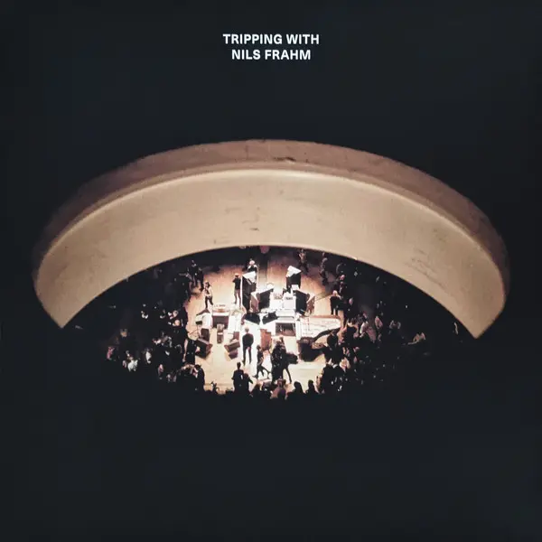 FRAHM, NILS - TRIPPING WITH NILS FRAHM