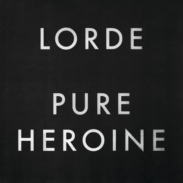 LORDE - PURE HEROINE