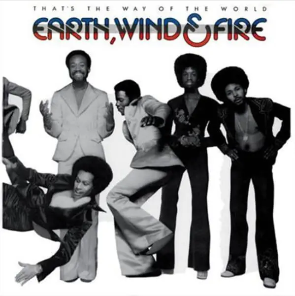 Earth, Wind &amp; Fire - That's The Way Of World