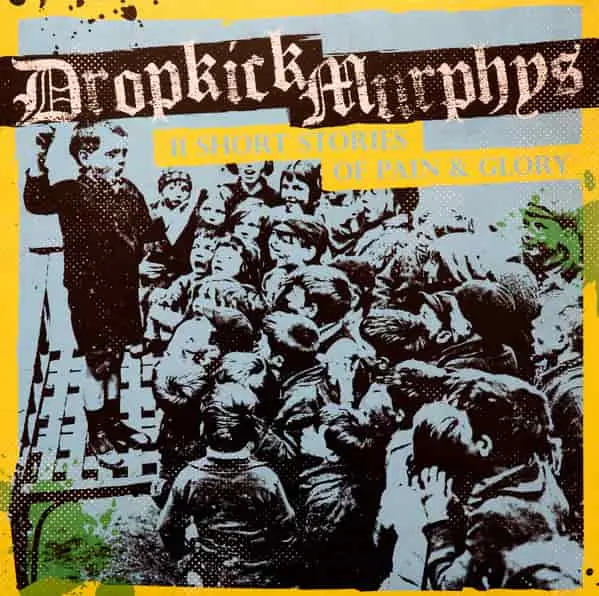 DROPKICK MURPHYS - 11 SHORT STORIES