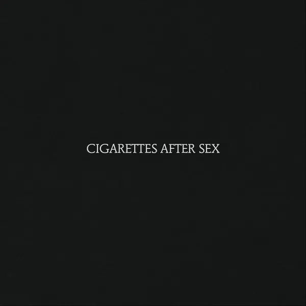 CIGARETTES AFTER SEX - CIGARETTES AFTER SEX