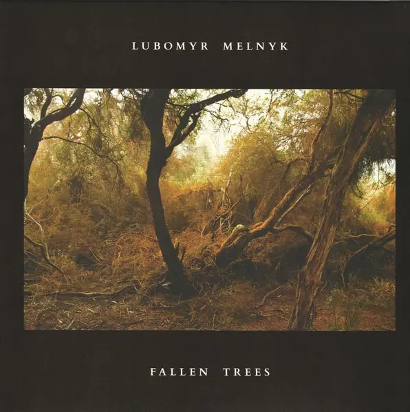 MELNYK, LUBOMYR - FALLEN TREES