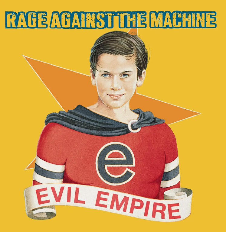 RAGE AGAINST THE MACHINE - Evil Empire