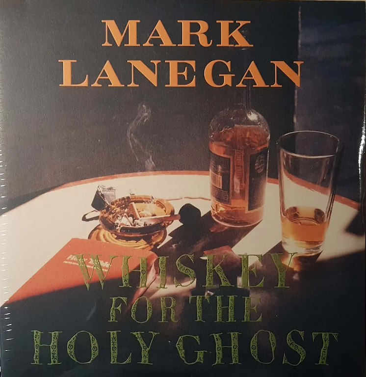 MARK LANEGAN - WHISKEY FOR THE HOLY GHOST