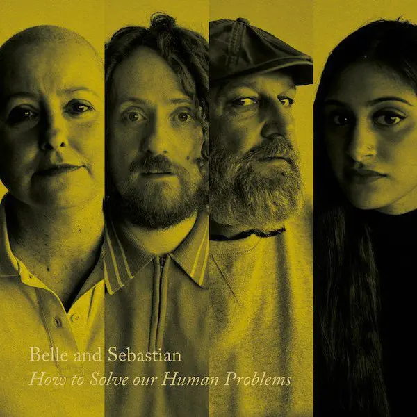 Belle And Sebastian - How To Solve Our Human Problem