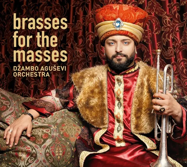 DZAMBO AGUSEVI ORCHESTRA - BRASSES FOR THE MASSES