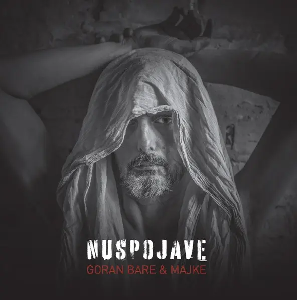 MAJKE &amp; GORAN BARE - NUSPOJAVE